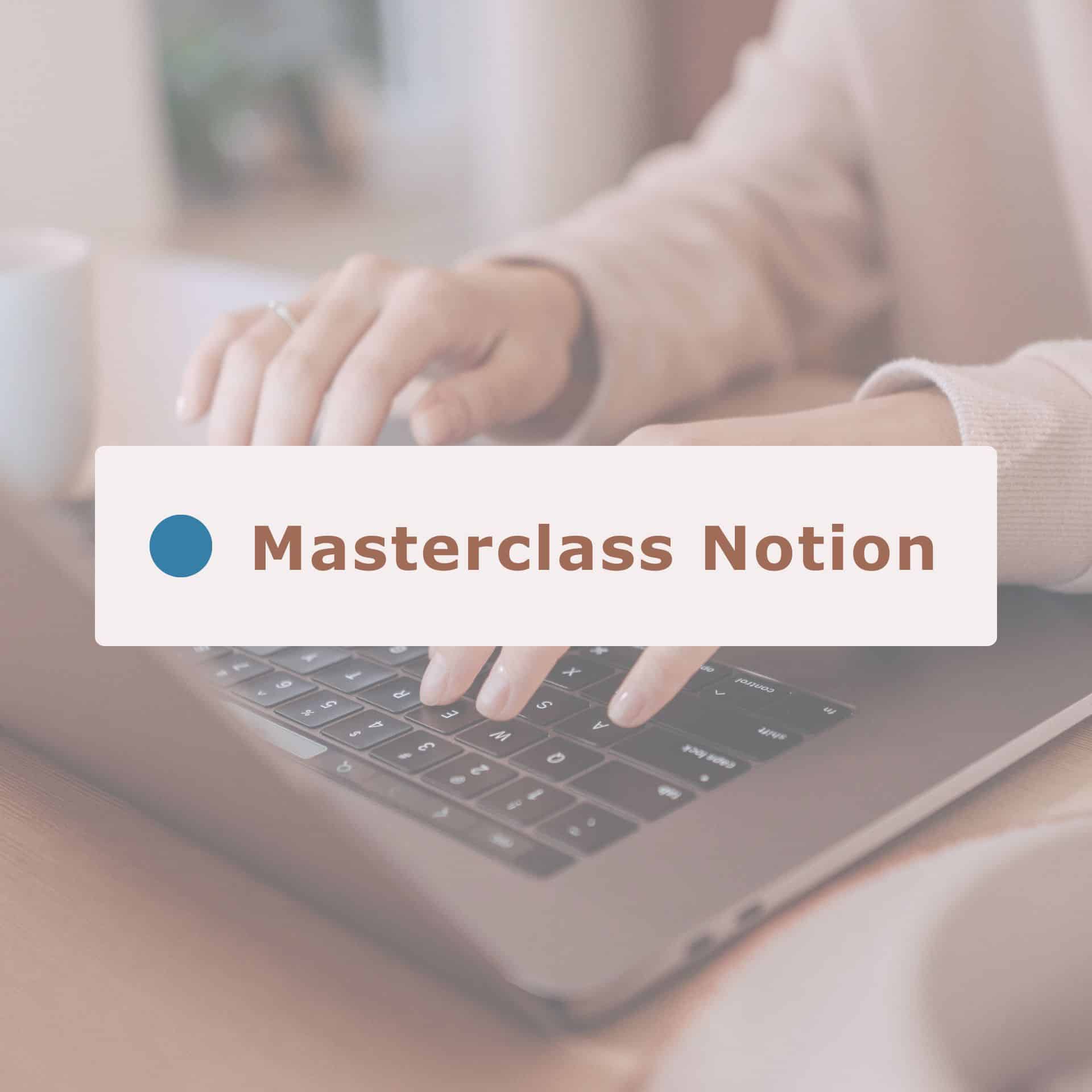 Nu gratis Masterclass Notion voor ondernemers - BureauNotion